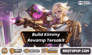 Build Kimmy Revamp Tersakit 2025 ala RRQ Lemon