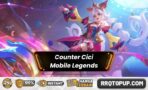 10 Hero Counter Cici Paling Efektif di Mobile Legends!